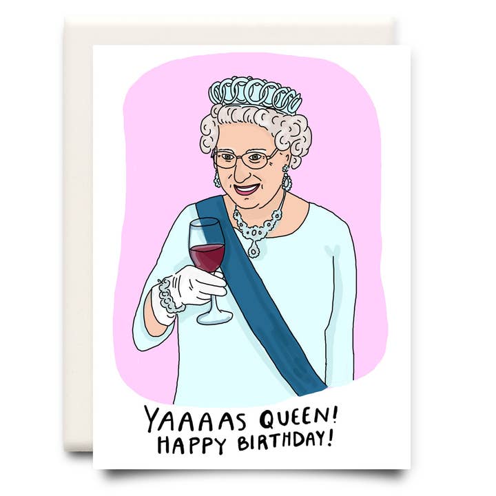 Yaaas Queen! | Birthday Greeting Card – Whiskeyjack Boutique